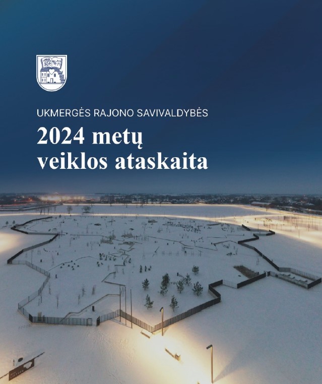 Veiklos ataskaitos - UKMERGĖS RAJONO SAVIVALDYBĖ